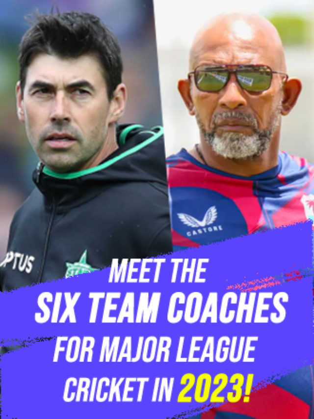Meet The Six Team Coaches For Major League Cricket In 2023! | Piccle