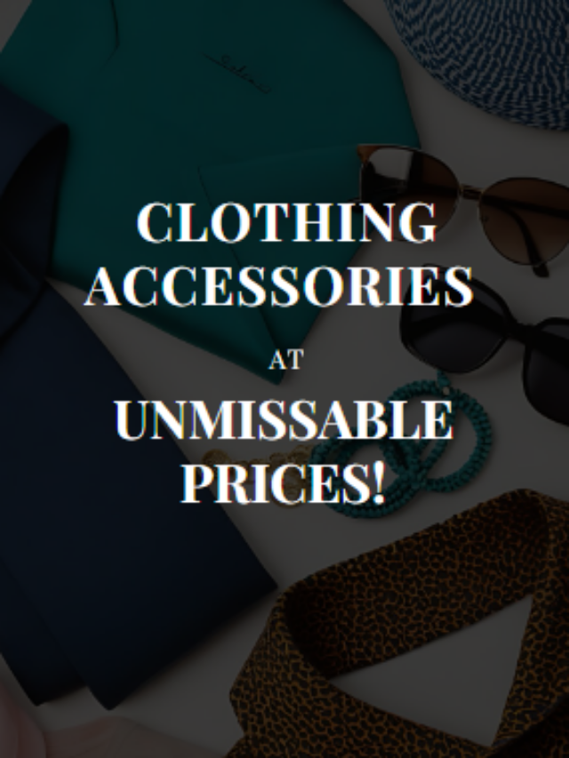 Clothing Accessories At Unmissable Prices! | Piccle